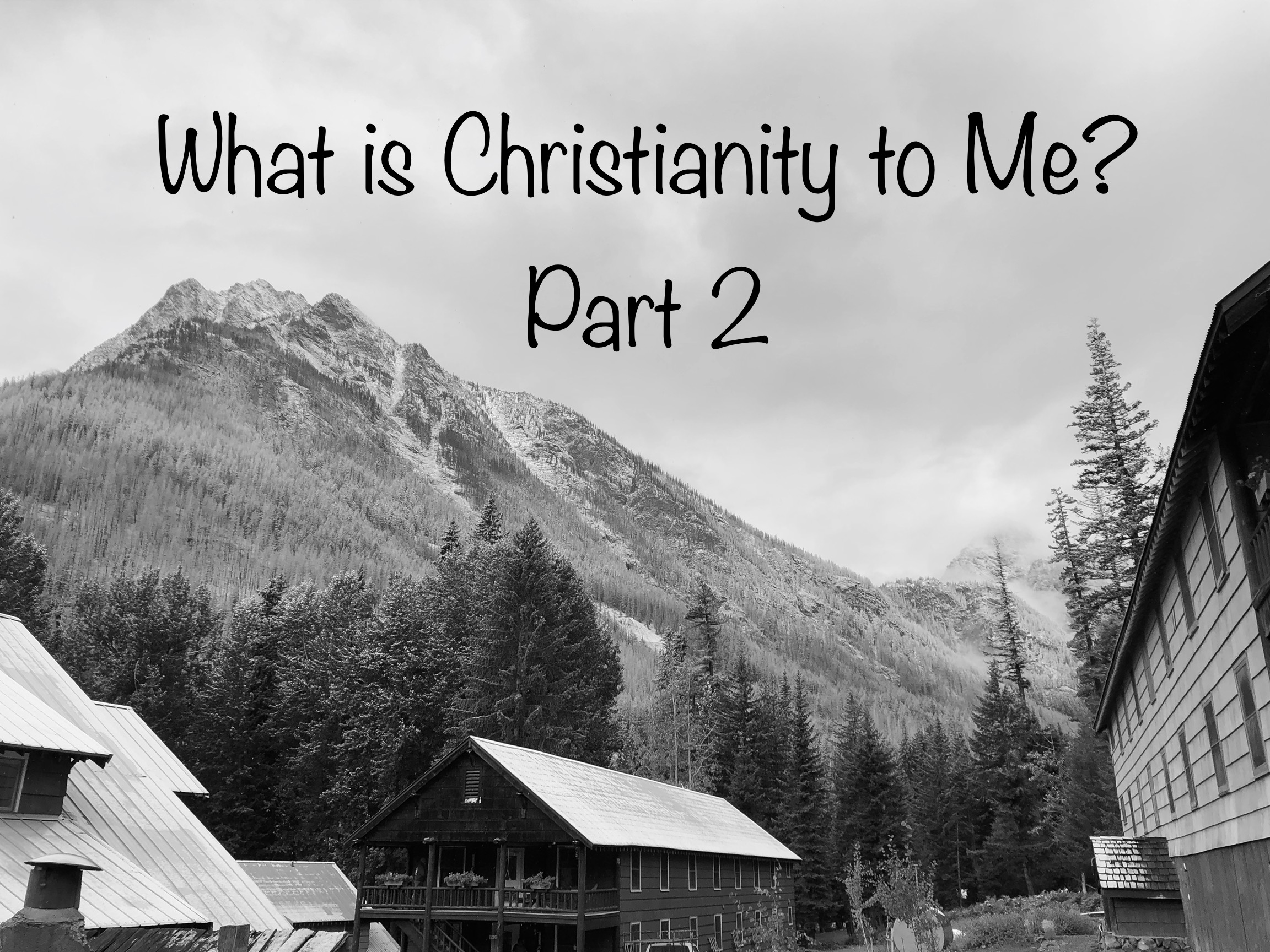 What Is Christianity To Me Part 2 Trusting Grace